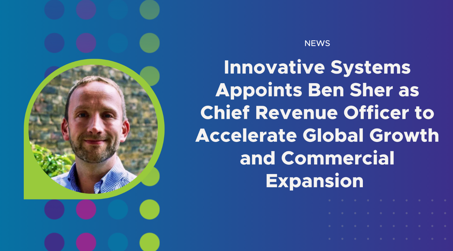 NEWS: Innovative Systems appoints Ben Sher as Chief Revenue Officer ...